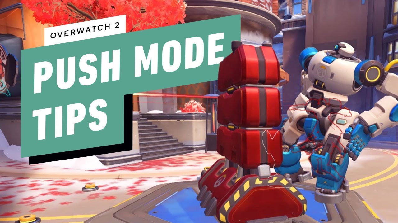 Overwatch 2: Tips for Push Mode - Intent-Games